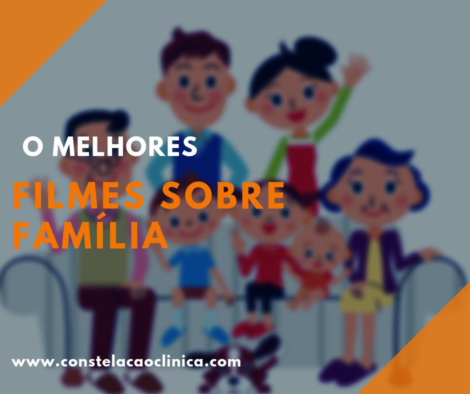 4 dos melhores filmes sobre família para você assistir - Constelação ...