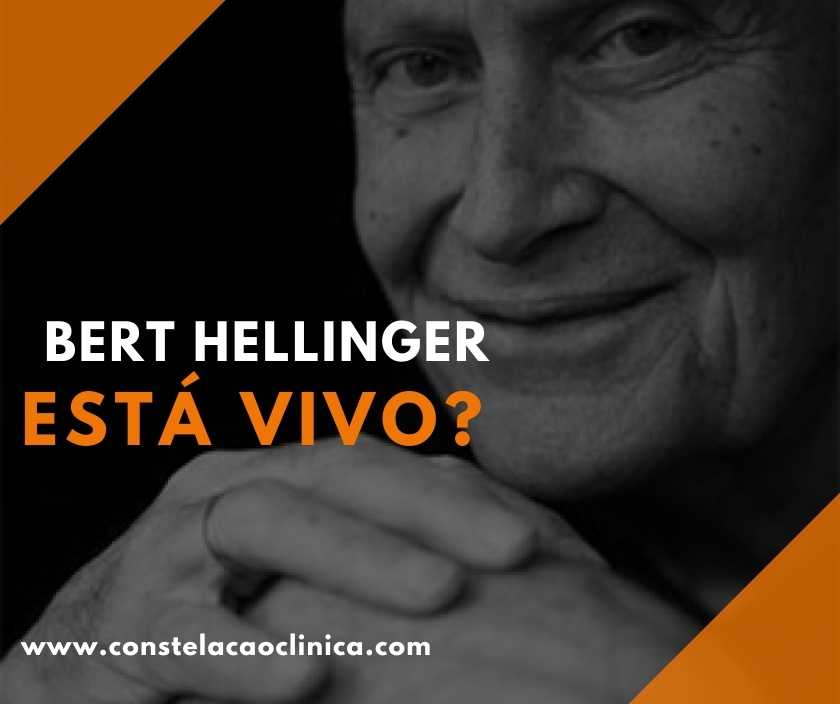 Bert Hellinger está vivo? - Constelação Clínica